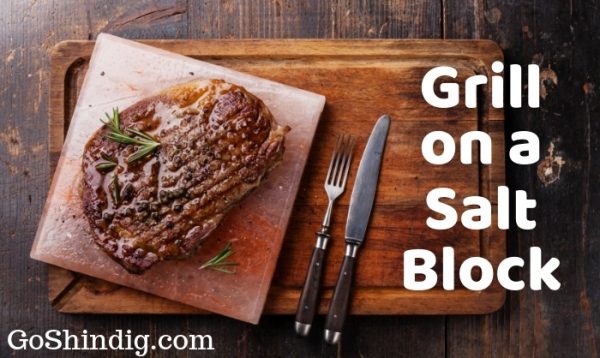 Grill on a Salt Block - Outdoor Entertaining At Go Shindig